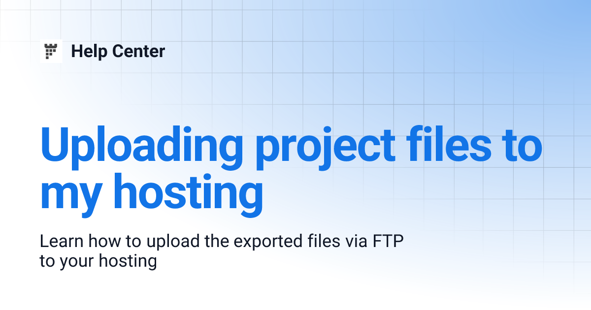 Uploading project files to my hosting | Help Center