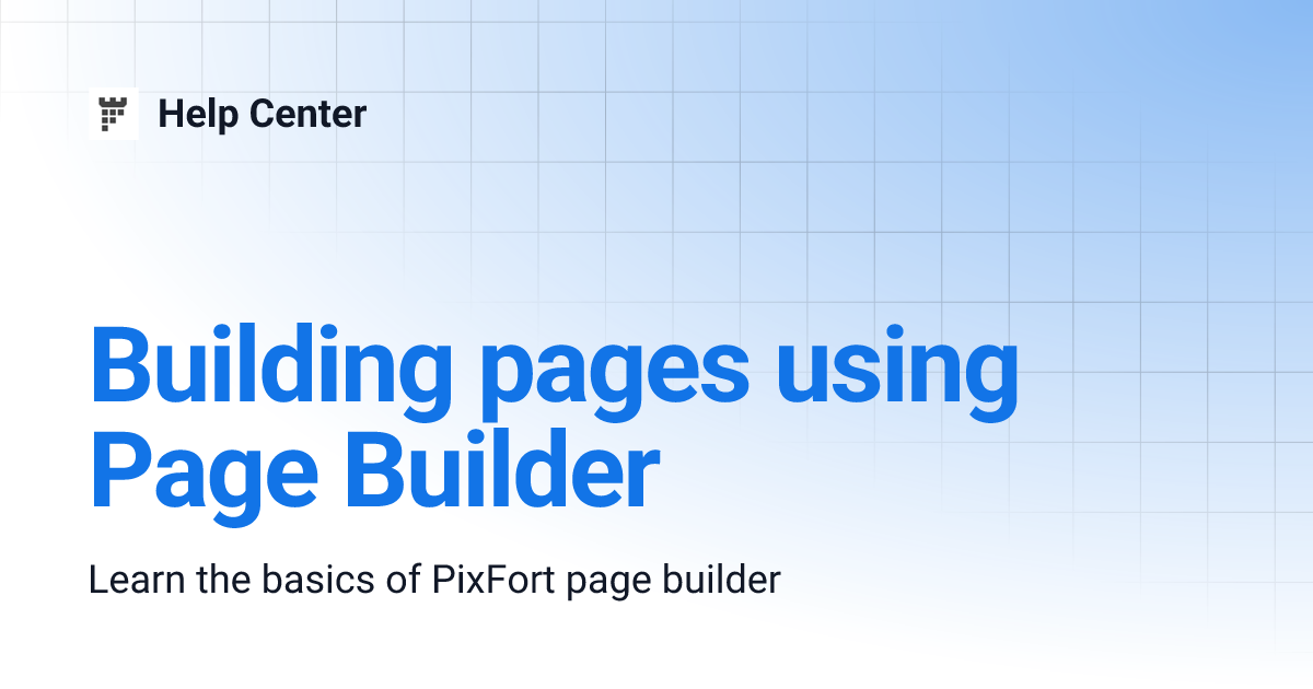 Building pages using Page Builder | Help Center